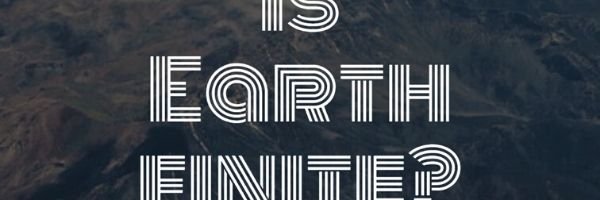 Is Earth Finite? - Factions